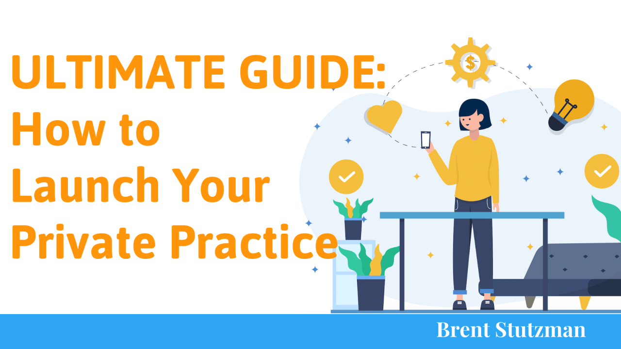 FREE Private Practice Resources: Marketing & Branding Your Practice.