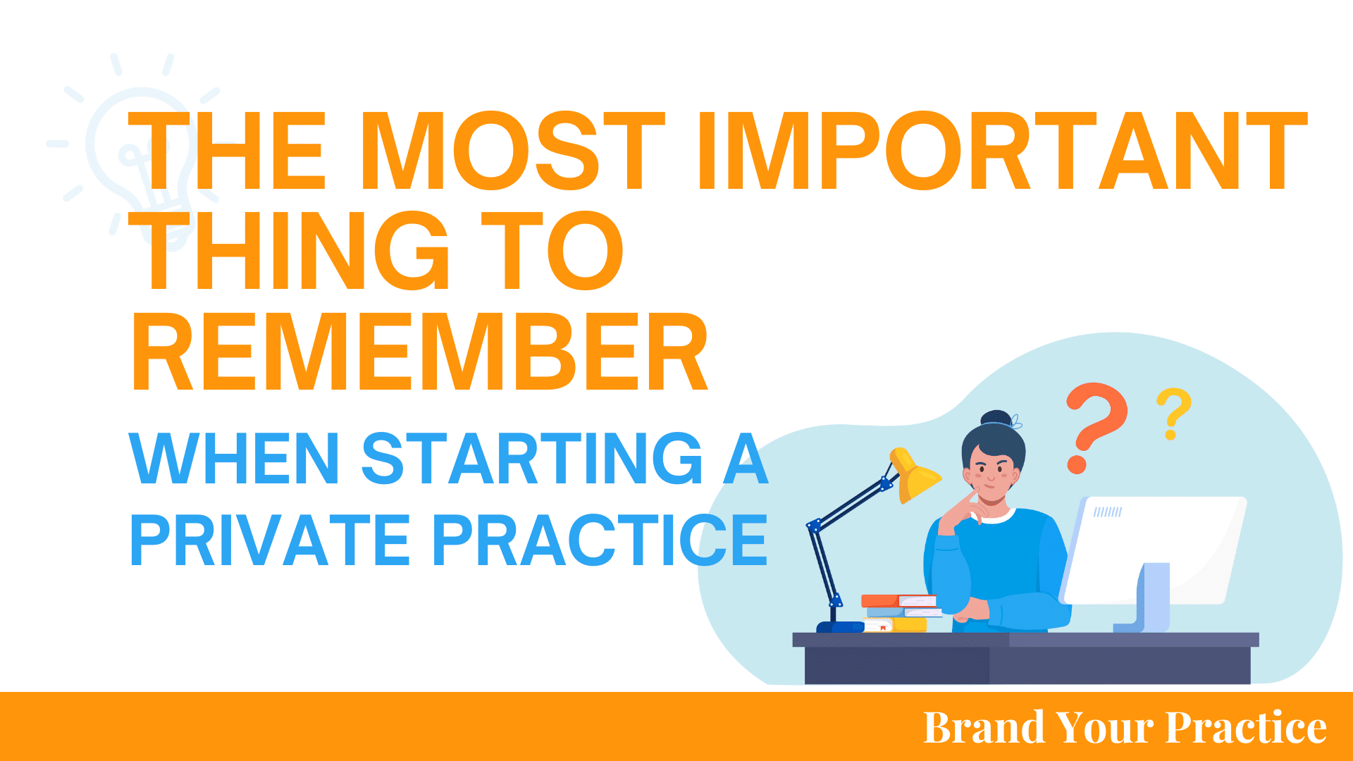 The Most Important Thing to Remember When Starting a Private Practice ...